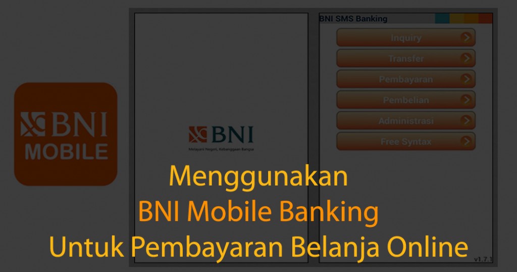 BNI Mobile Banking Untuk Proses Pembayaran Belanja Online